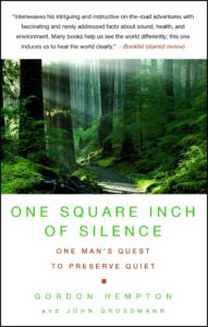 one square inch of silence: one man's quest to preserve quiet