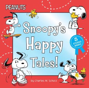 snoopy's happy tales!: snoopy goes to school; snoopy takes off!; shoot for the moon, snoopy!; a best friend for snoopy; woodstock's first flight! (peanuts)