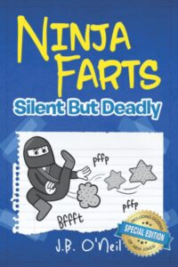 ninja farts: silent but deadly (the disgusting adventures of milo snotrocket)