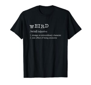 funny weird dictionary definition gift design for weirdos t-shirt