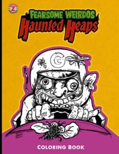 fearsome weirdos: haunted heaps coloring book