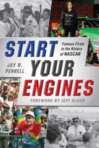 start your engines: famous firsts in the history of nascar