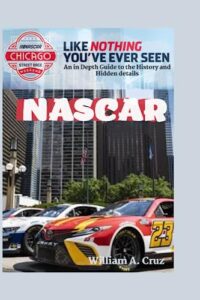 nascar: an in depth guide to the history and hidden details