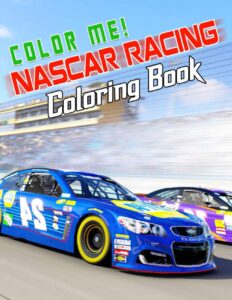 color me! - nascar racing coloring book: a coloring book featuring nascar car with high quality images for all ages