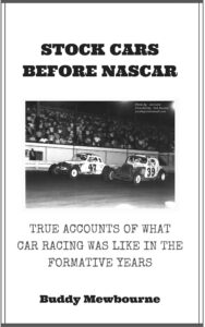 stock cars before nascar: true accounts of what car racing was like in the formative years