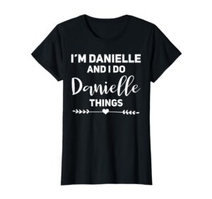 danielle gift funny birthday personalized name gift danielle t-shirt