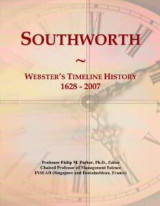 southworth: webster's timeline history, 1628 - 2007