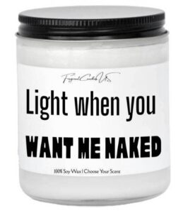 gifts for him, get naked sign, get naked candle, sexy time candle, light when you want me naked,birthday gifts for husband, sexy gifts, anniversary gifts,romantic gifts for sex, sexy gifts for him