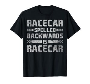 race cars racecar spelled backwards race car racing apparel t-shirt