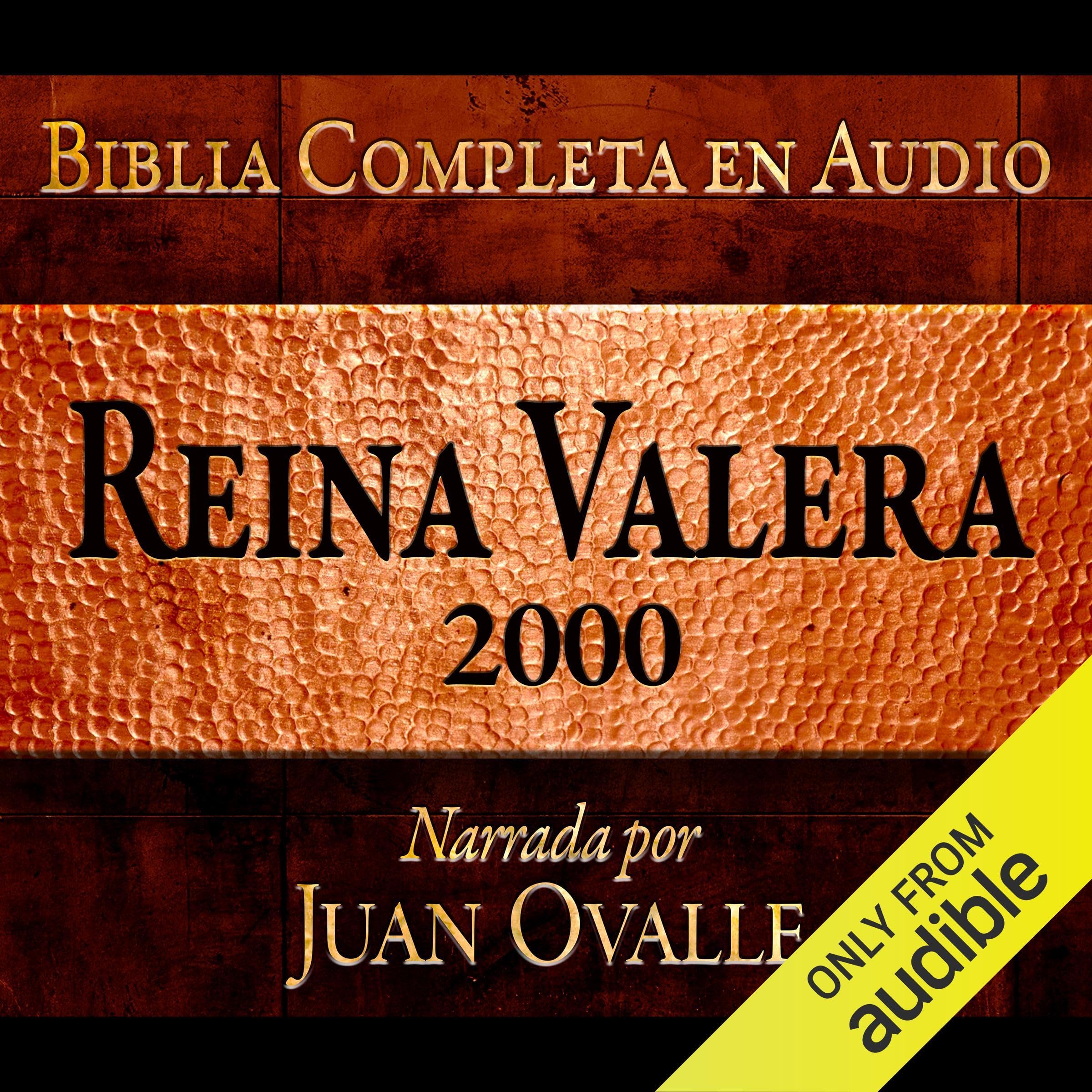 Santa Biblia - Reina Valera 2000 Biblia Completa en audio (Spanish Edition): Holy Bible - Reina Valera 2000 Complete Audio Bible