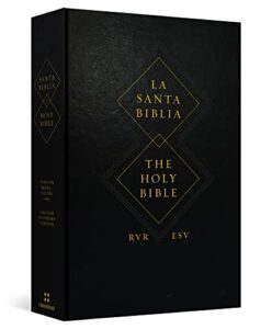 esv spanish/english parallel bible (la santa biblia rvr / the holy bible esv) (english and spanish edition)