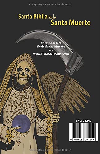 Santa Biblia de la Santa Muerte: El Libro Maximo De La Santa Muerte Con La Revelación De Sus 7 Sellos Sagrados (Spanish Edition)