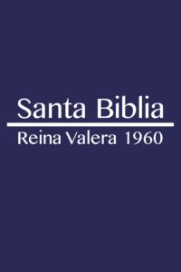 la santa biblia [reina valera 1960 - rv60] (spanish edition)