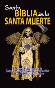 la santa biblia de la santa muerte