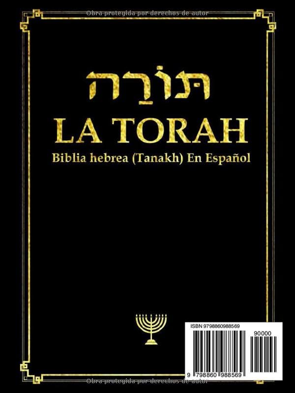 La Torá en español Completa letra grande . la TORAH y Al-Tawrat Los Cinco Libros De Mose de la Santa biblia hebrea o Tanaj La sustancia de la ... de Dios para la humanidad. (Spanish Edition)