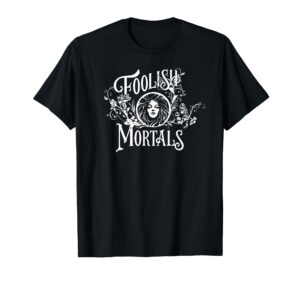 disney haunted mansion movie madame leota foolish mortals t-shirt