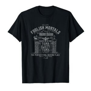 The Haunted Mansion Tomb Sweet Tomb Welcome Mortals Poster T-Shirt