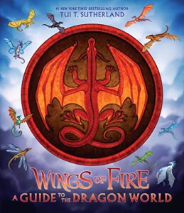 wings of fire: a guide to the dragon world