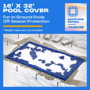 Pool Cover for 16x32 ft Rectangular Pool: Extra Thick & Durable Inground Pool Cover |Sapphire Series of Premium Cold- and UV-Resistant Pool Cover | In-Ground Pool Protection | by Yankee