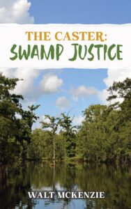 the caster: swamp justice