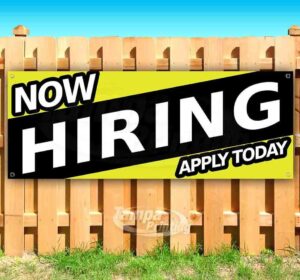 now hiring apply today banner 13 oz | non-fabric | heavy-duty vinyl single-sided with metal grommets