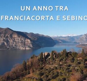 A year between Franciacorta and Sebino