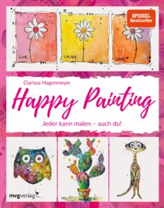 happy painting: das grundlagenbuch: jeder kann malen - auch du!