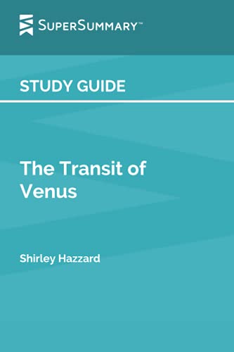 Study Guide: The Transit of Venus by Shirley Hazzard (SuperSummary)