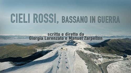 Cieli rossi - Bassano in guerra