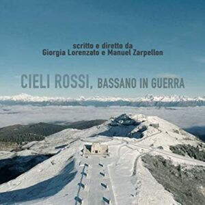 Cieli rossi - Bassano in guerra