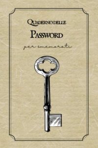 quaderno delle password per smemorati: password book alfabetizzato piccolo. conserva tutti i tuoi dati d'accesso in questo libro per le password tascabile, 15x23 cm (italian edition)