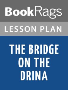 lesson plans the bridge on the drina