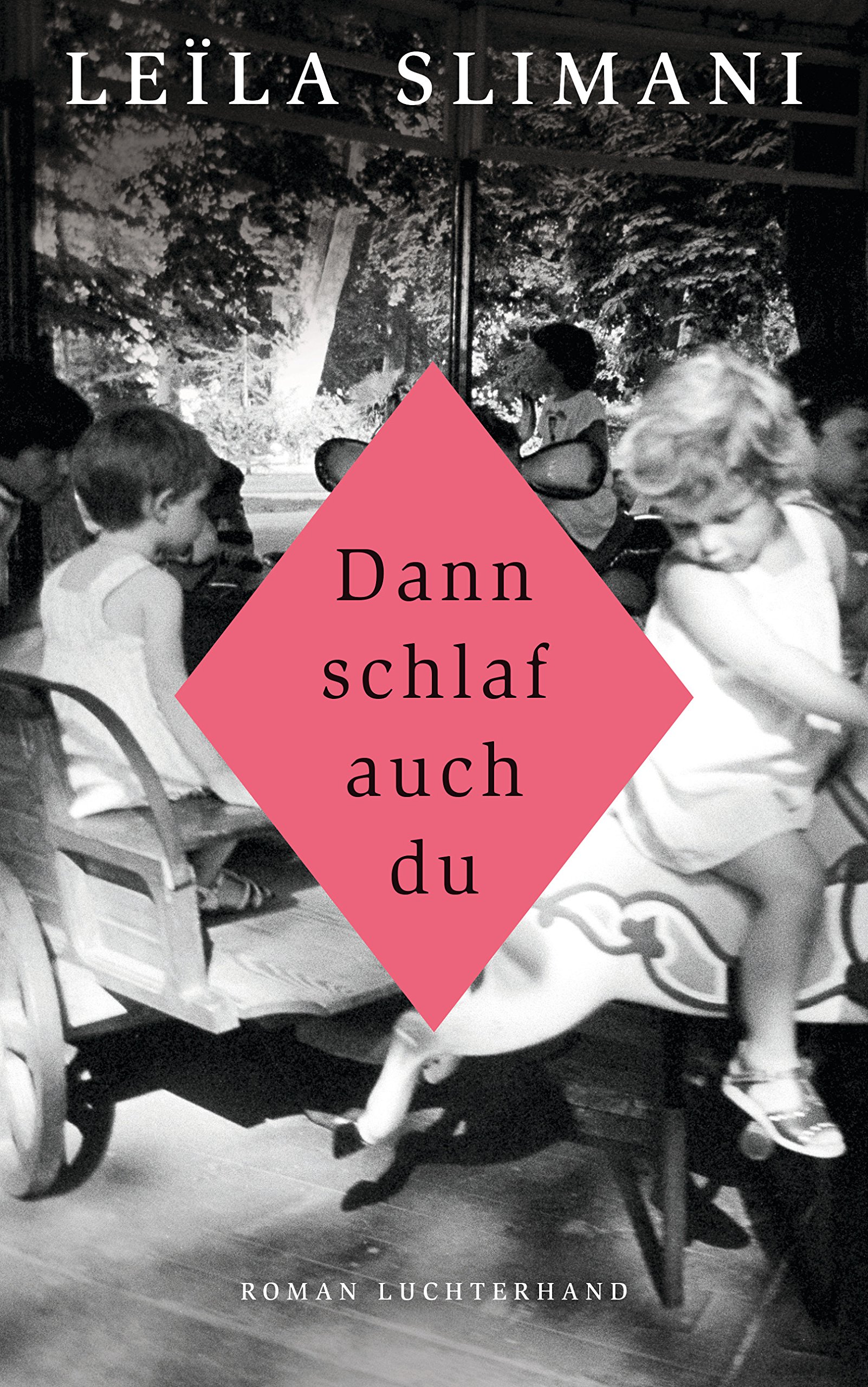 Dann schlaf auch du: Roman (German Edition)