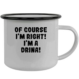 molandra products of course i'm right! i'm a drina! - stainless steel 12oz camping mug, black