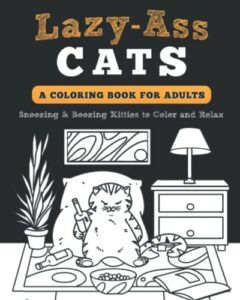 lazy-ass cats: a coloring book for grown ups