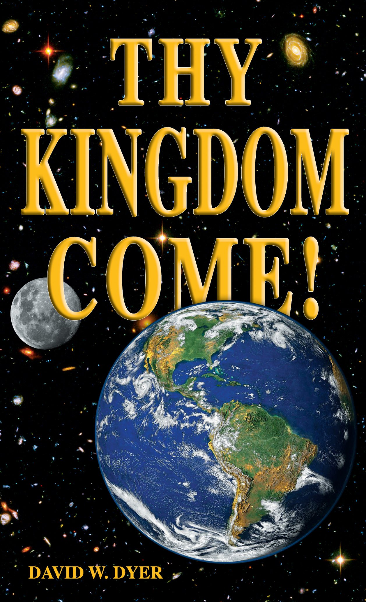 Thy Kingdom Come!