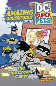 the ice cream caper (the amazing adventures of the dc super-pets)