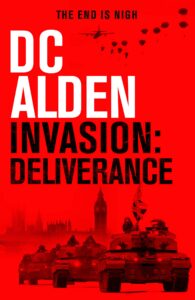 invasion deliverance: a war and military action thriller (the invasion uk series book 4)