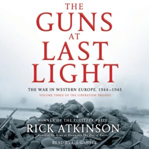 the guns at last light: the war in western europe, 1944-1945