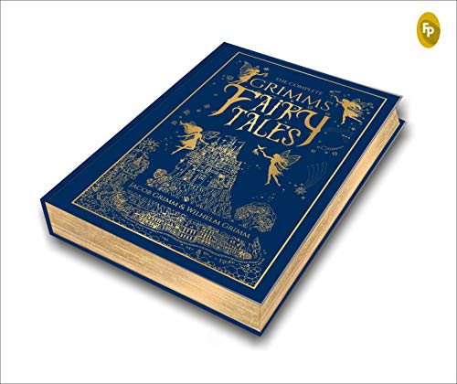 The Complete Grimms' Fairy Tales (Complete Grimms' Fairy Tales; Fingerprint! Classics)