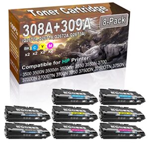 8-pack (2bk/2c/2y/2m) compatible 3500 3500n 3500dn 3500dtn 3550 color toner cartridge (high capacity) replacement for hp 308a 309a (q2670a q2671a q2672a q2673a) printer toner cartridge