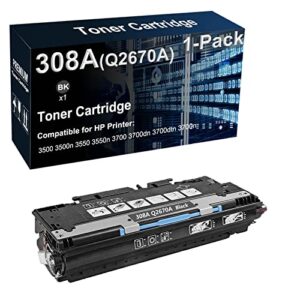 1-pack compatible 3500 3500n 3550 3550n 3700 3700dn 3700dtn 3700n printer toner cartridge (black) replacement for hp 308a q2670a toner cartridge (high capacity)