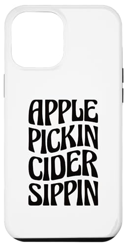 iPhone 14 Pro Max Apple Pickin Cider Sippin Case