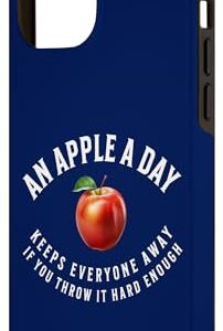 iPhone 14 Pro Max An Apple A Day Keeps Everyone Away If I Throw It Humorous Case