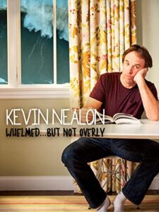 kevin nealon: whelmed, but not overly