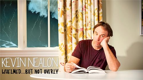 Kevin Nealon: Whelmed, But Not Overly