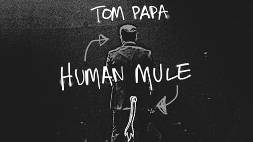 Tom Papa: Human Mule