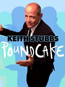 keith stubbs: poundcake