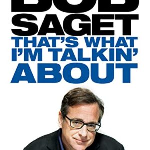 Bob Saget: That's What I'm Talking About