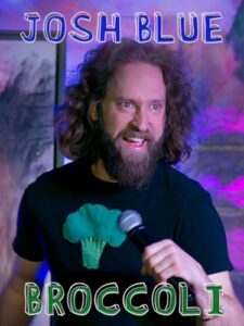 josh blue: broccoli